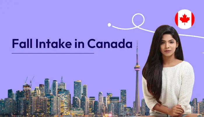 Fall Intake in Canada | Timeline, Universities & Admission Process