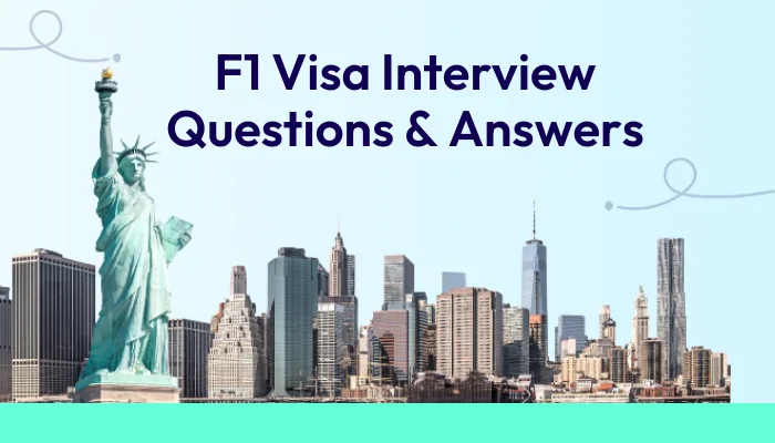 F1 Visa Interview Questions, Tips & Answers